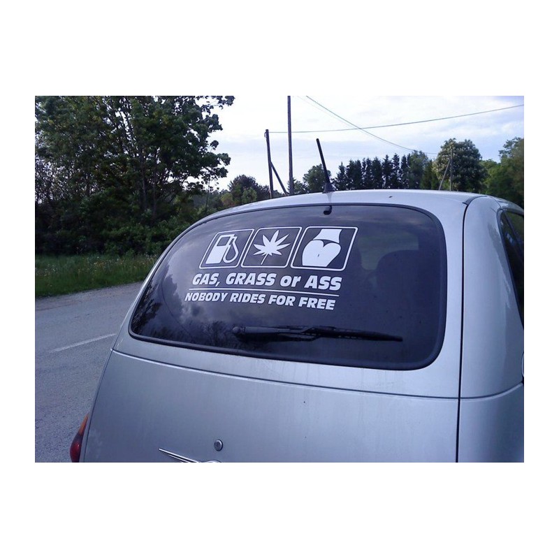 GAS GRASS OR ASS, NO FREE RIDES - car bumper sticker, vinyl decal